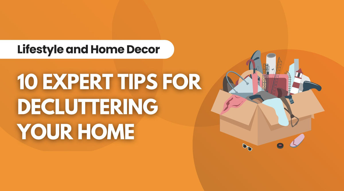 Top 10 Tips for Decluttering Your Home and Achieving Serene ...
